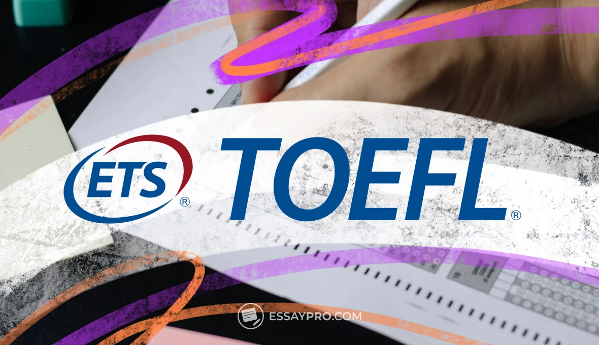 TOEFL Preparation Guide With Tips, Examples, Resources | Essaypro Blog